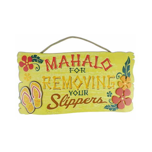 Mahalo for Removing Your Slippers Sign – Hilo Hattie